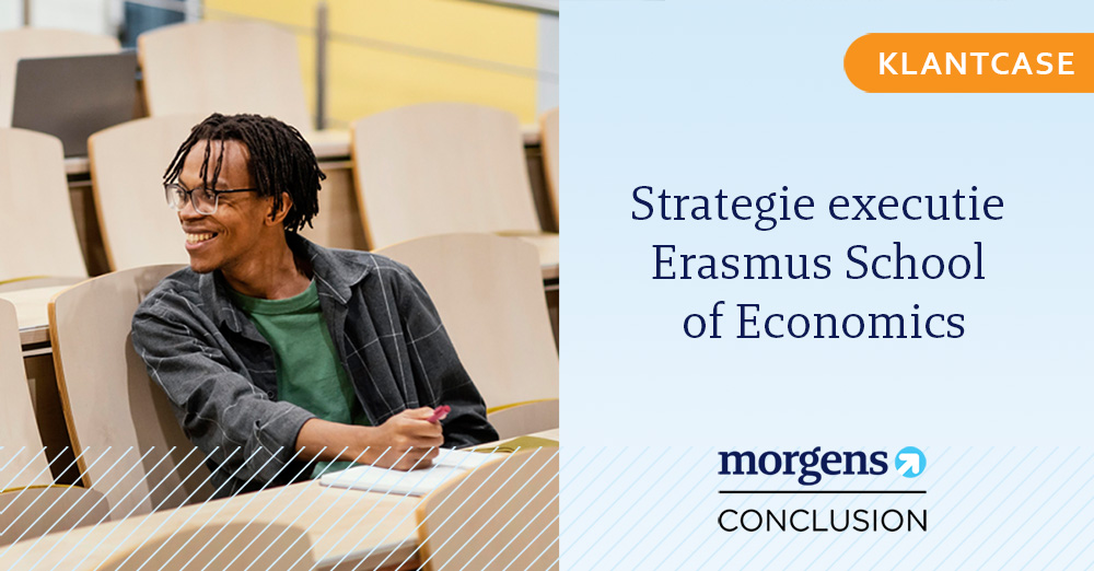 Strategie executie Erasmus School of Economics - Morgens Conclusion